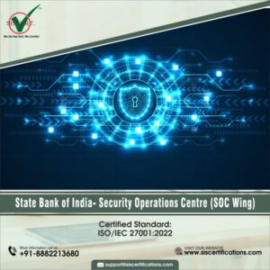 SBI Security Operations Centre (SOC Wing) obtained ISO 27001